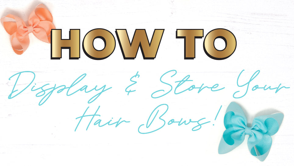 How To Display And Store Your Hair Bows! – Ribbon and Bows Oh My!