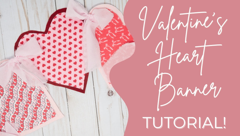 Valentine's Heart Banner Tutorial – Ribbon and Bows Oh My!