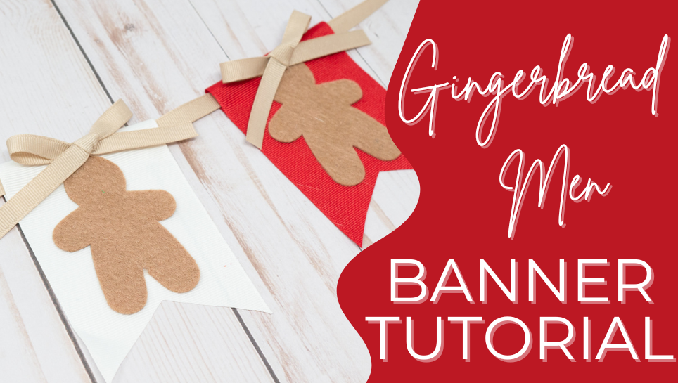 DIY Gingerbread Men Banner Tutorial – Ribbon and Bows Oh My!